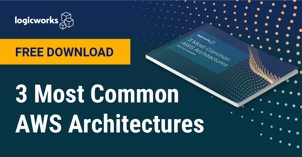 The 3 Most Common AWS Architecures