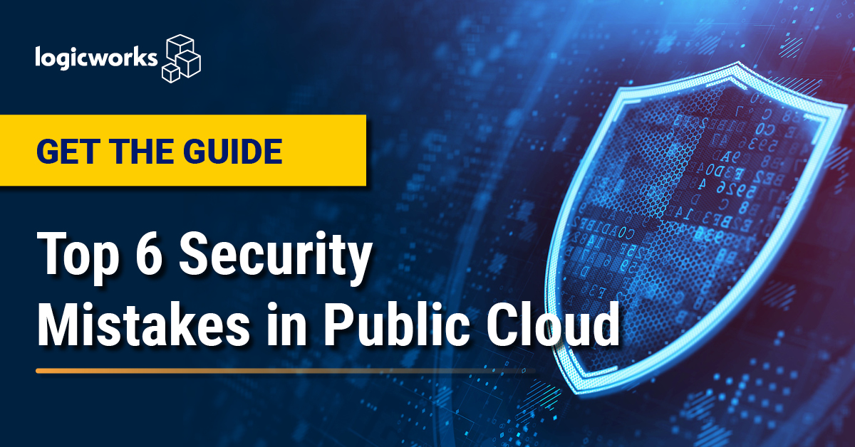 Top 6 Security Mistakes In Public Cloud