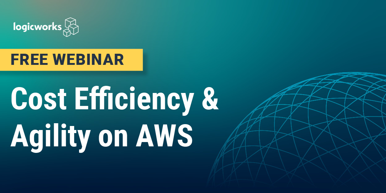 AWS Cloud Cost Management, Efficiency & Agility